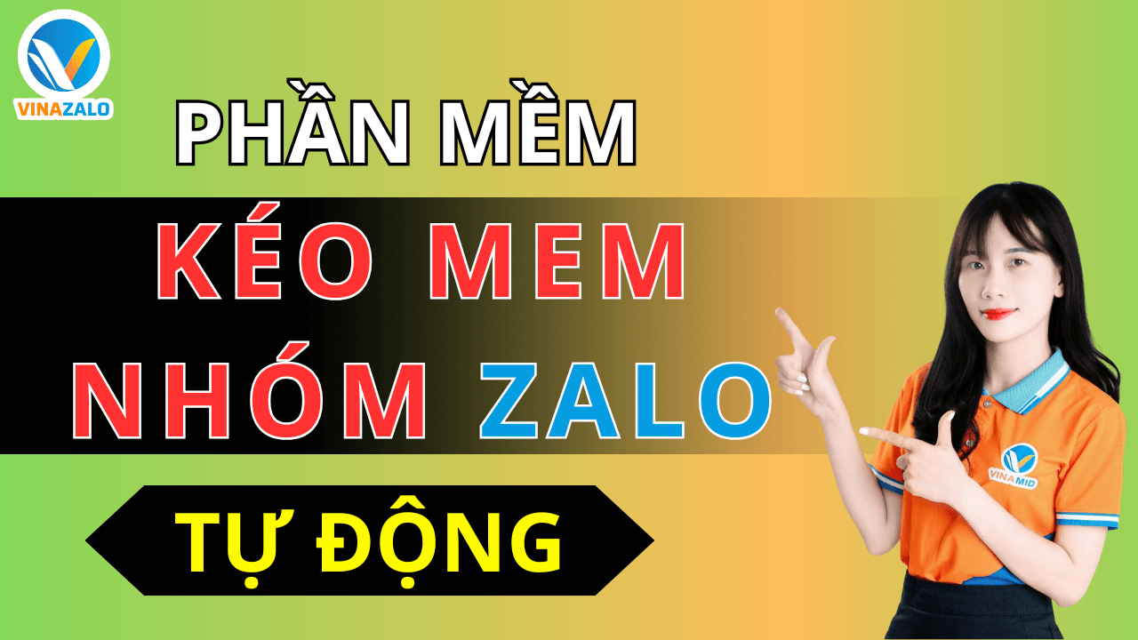 Tool Zalo marketing tự động | Phần mềm kéo mem nhóm Zalo - VinaZalo
