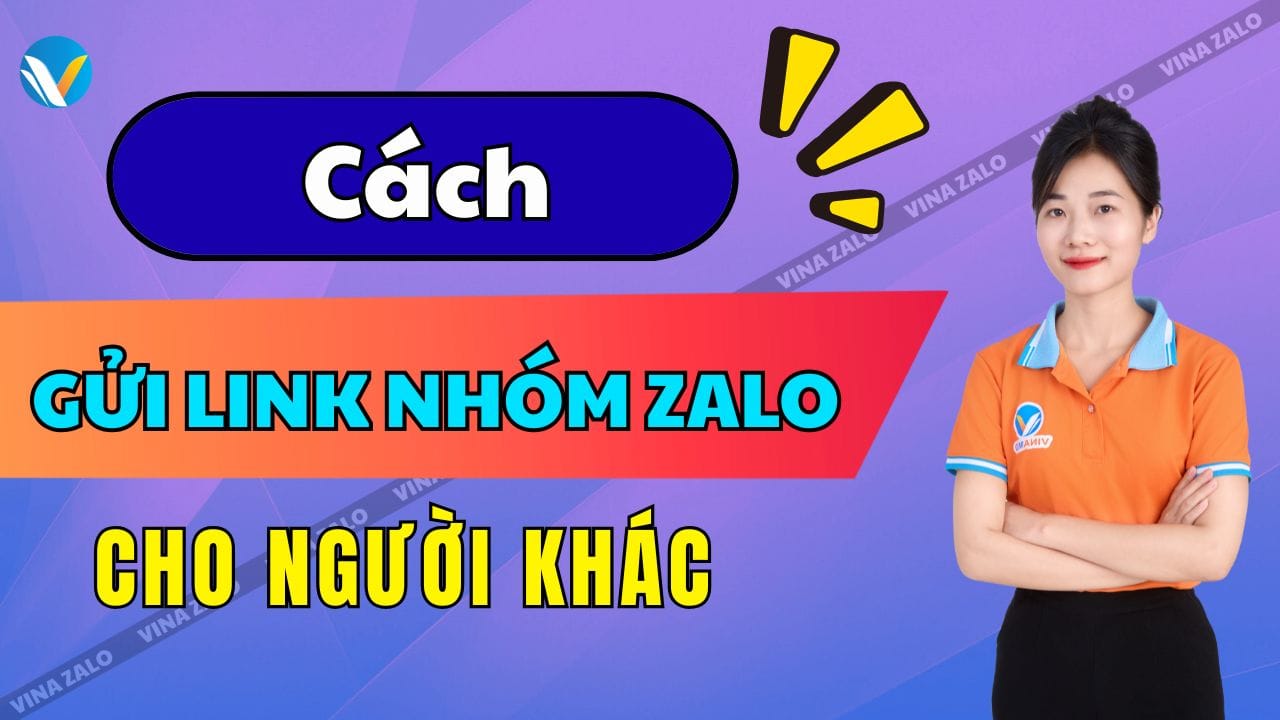 Cách gửi link nhóm Zalo cho người khác | Phần mềm gửi link nhóm Zalo